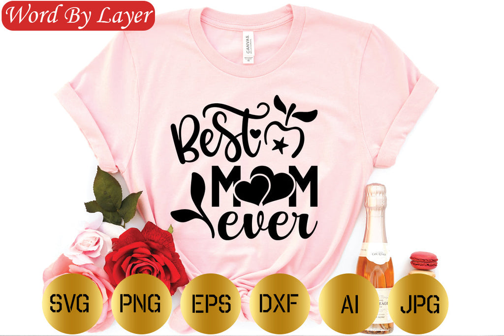Best Mom Ever,Mom svg cut file - So Fontsy