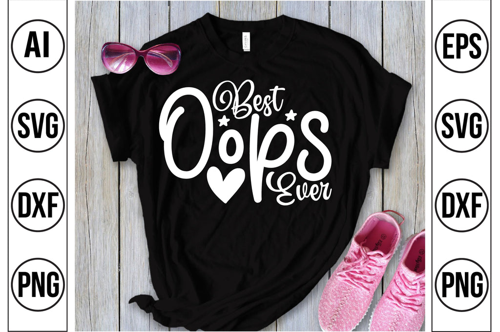 Best Oops Ever svg - So Fontsy