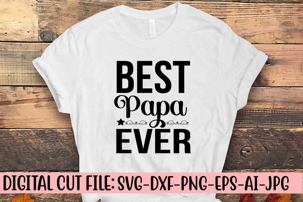 Best Papa Ever SVG Cut File - So Fontsy