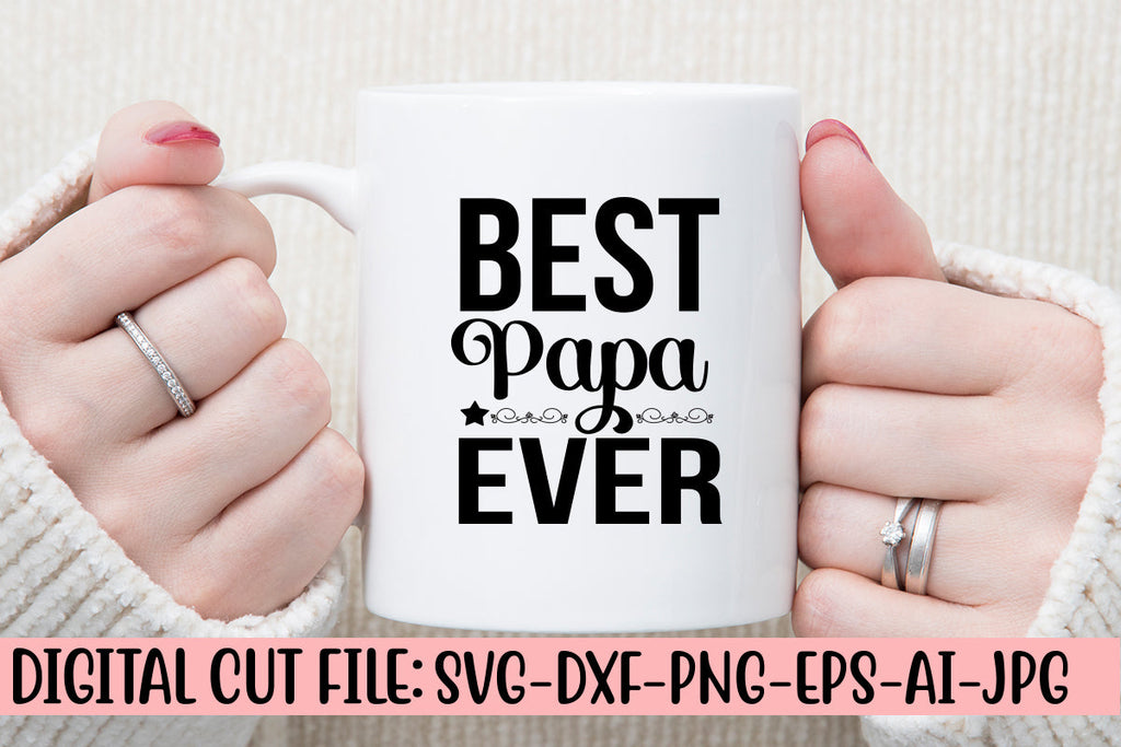Best Papa Ever SVG Cut File - So Fontsy