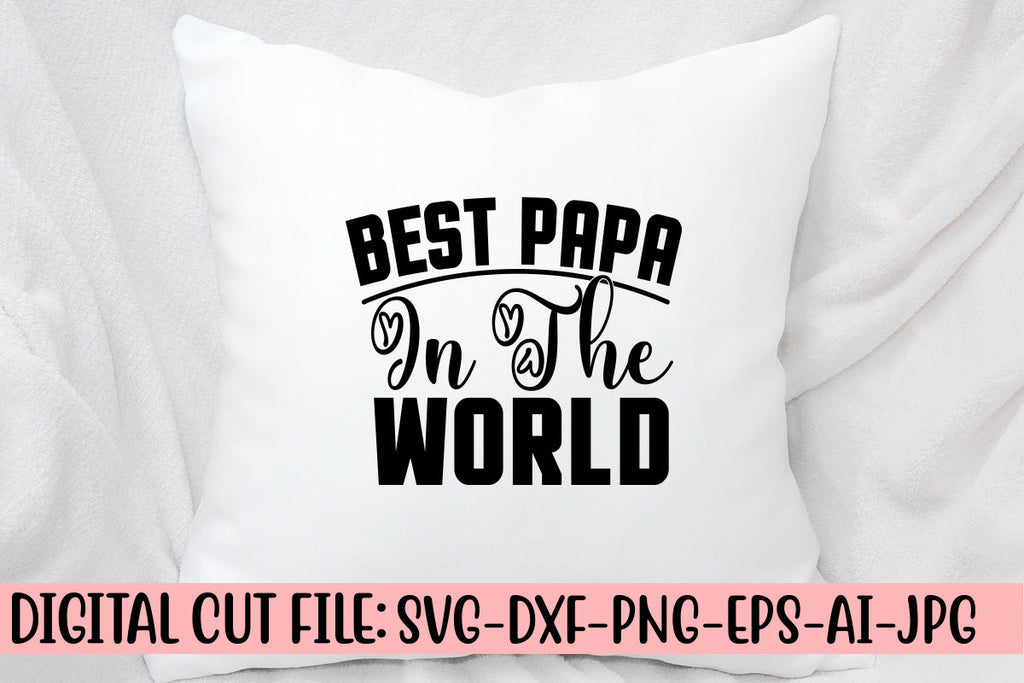 Best Papa In The World Svg - So Fontsy
