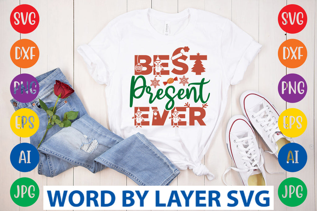 Best Present Ever SVG Design - So Fontsy