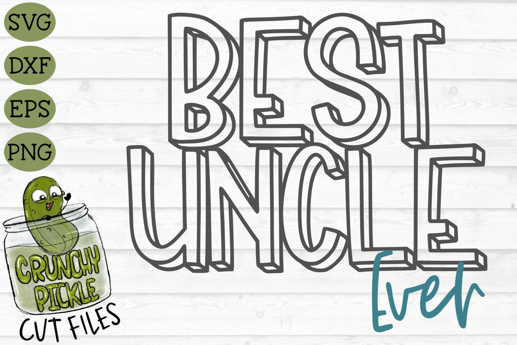 Best Uncle Ever SVG File - So Fontsy