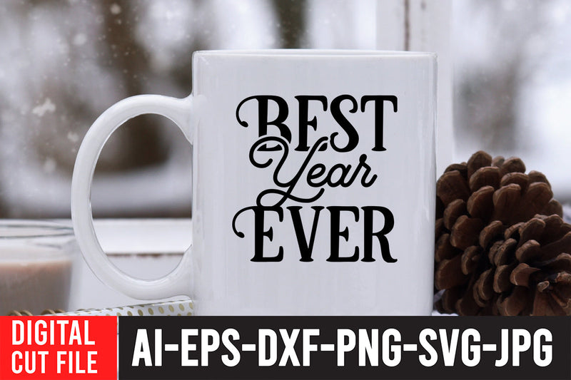 Best Year Ever SVG Cut File - So Fontsy