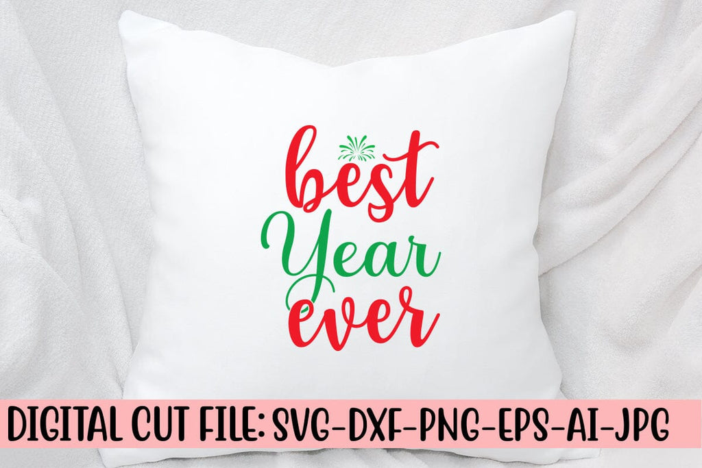 Best Year Ever SVG Cut File - So Fontsy
