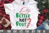 Better Not Pout SVG Cut File - Christmas SVG - So Fontsy