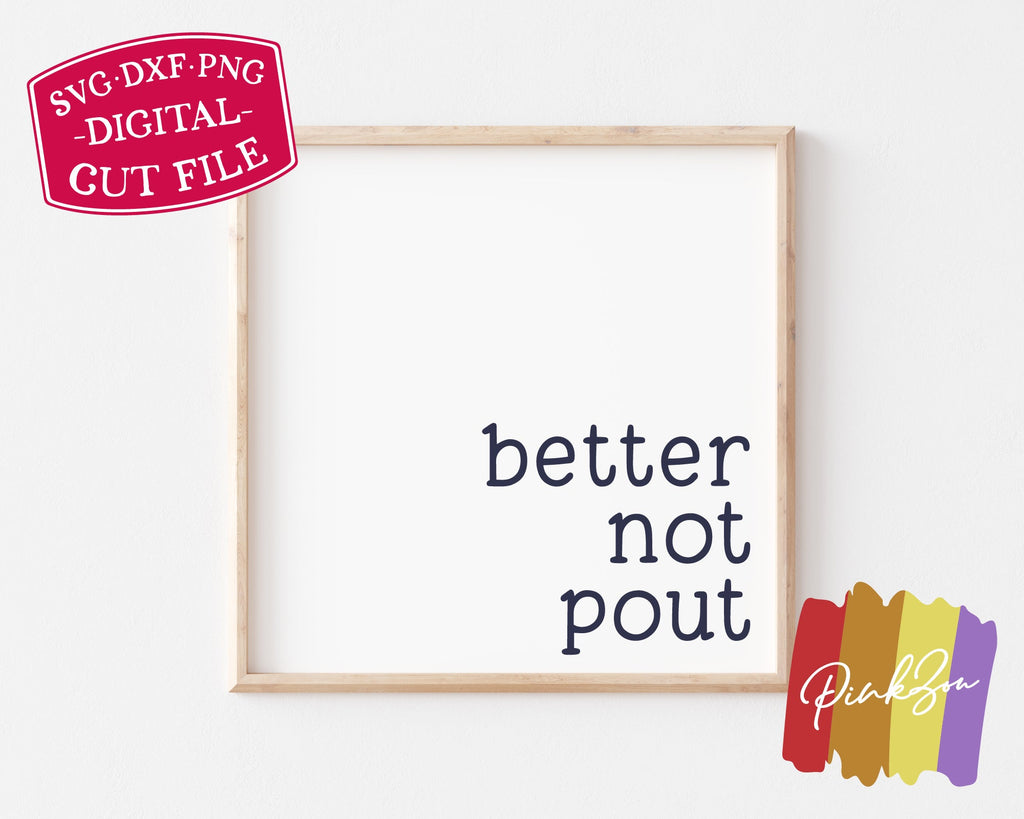 Better Not Pout SVG Files, Christmas Sign Svg, Farmhouse Svg, Rustic ...