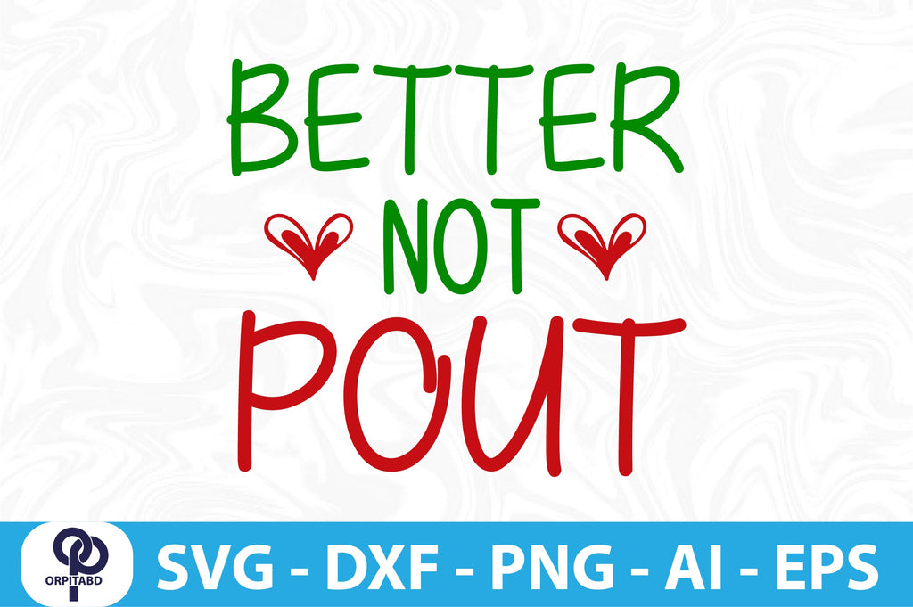 Better Not Pout svg - So Fontsy