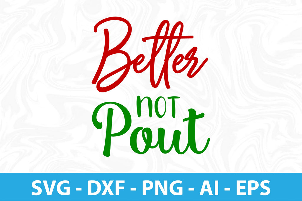 Better Not Pout-svg - So Fontsy