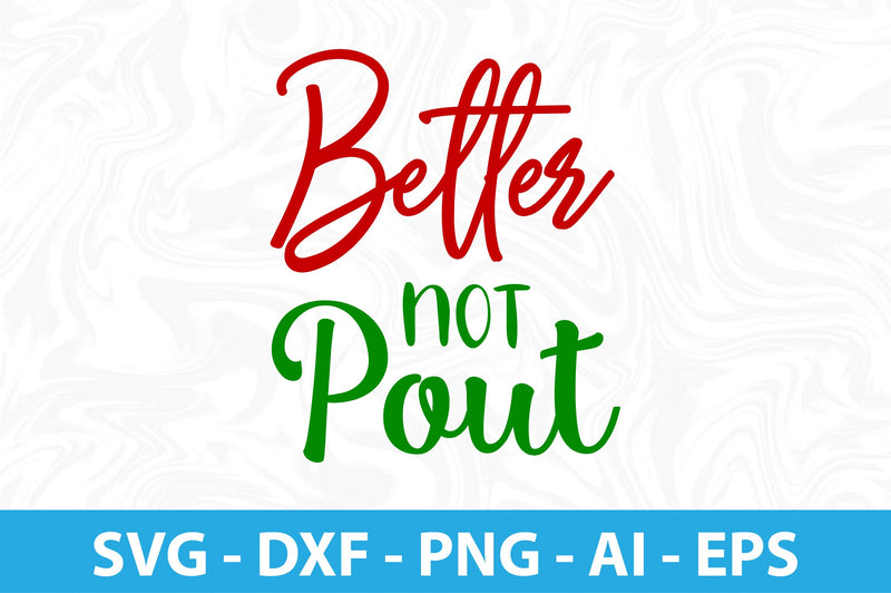 Better Not Pout-svg - So Fontsy