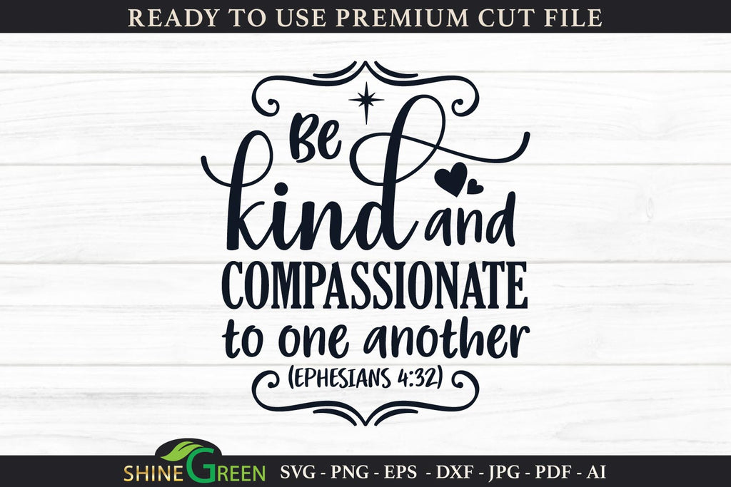 Bible Verse SVG - Be Kind and Compassionate to One Another - So Fontsy
