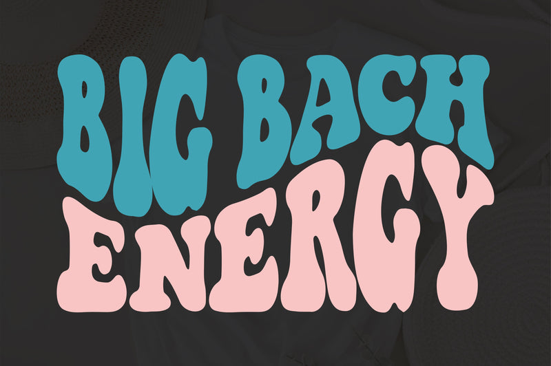 Big Bach Energy svg, SVG, PNG, Bachelorette, Bachelorette Party ...