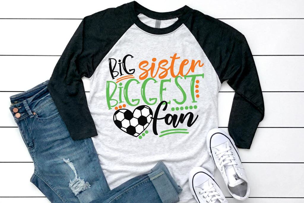 Big Sister Biggest Fan Soccer - So Fontsy