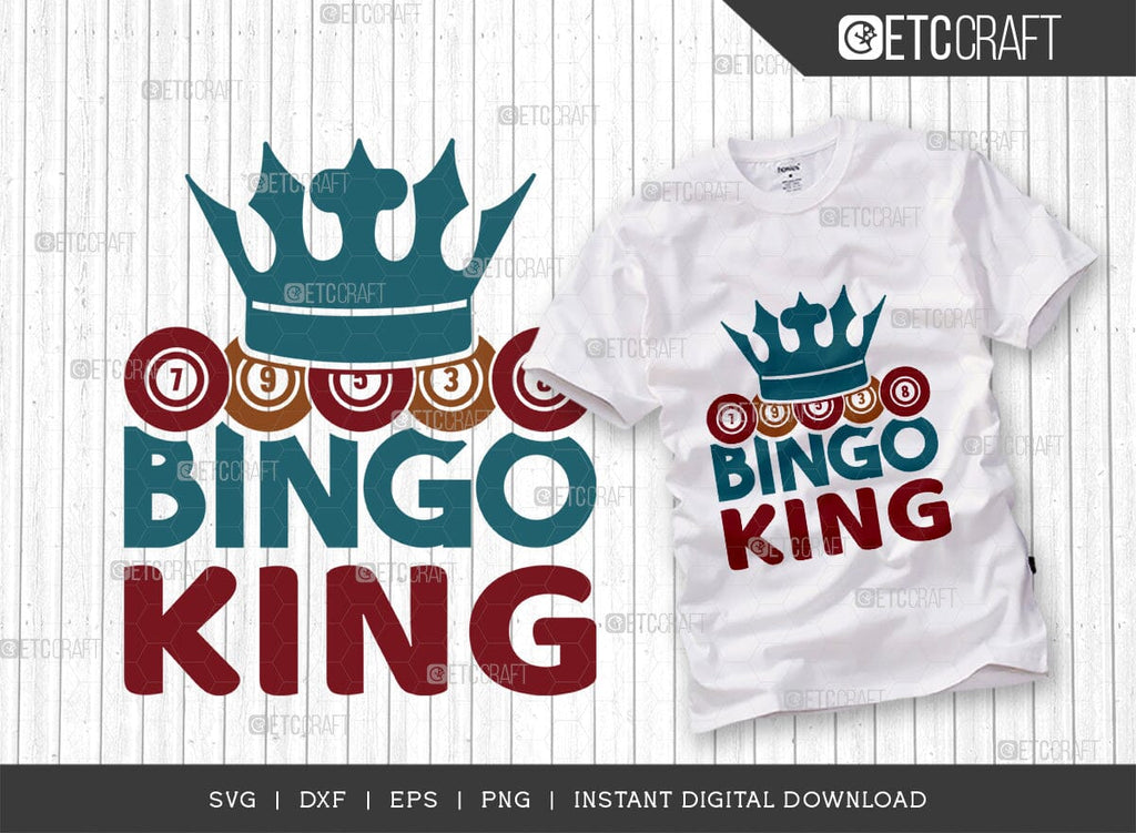 Bingo King SVG Cut file, Bingo Svg, Bingo gift Svg, Bingo Games Svg ...