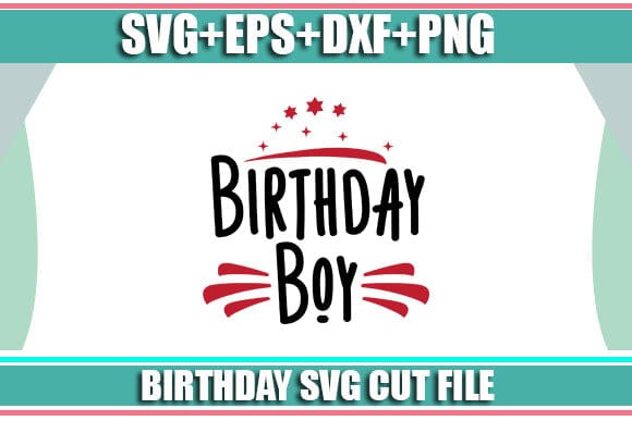 Birthday Boy SVG Cut File - So Fontsy