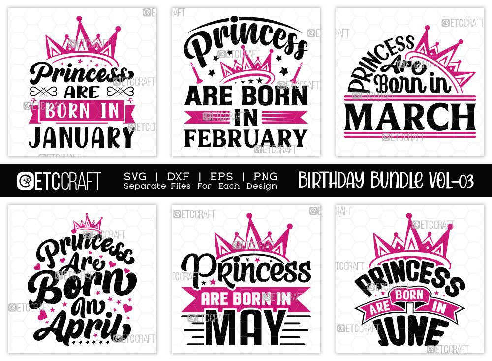 Birthday Bundle Vol-03 | Birthday Queen SVG | Princess Are Born | In ...