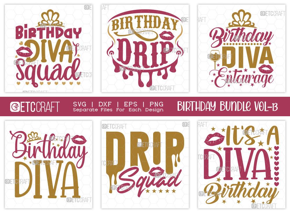 Birthday Bundle Vol-13 | Birthday Diva Squad Svg | Birthday Drip Svg ...