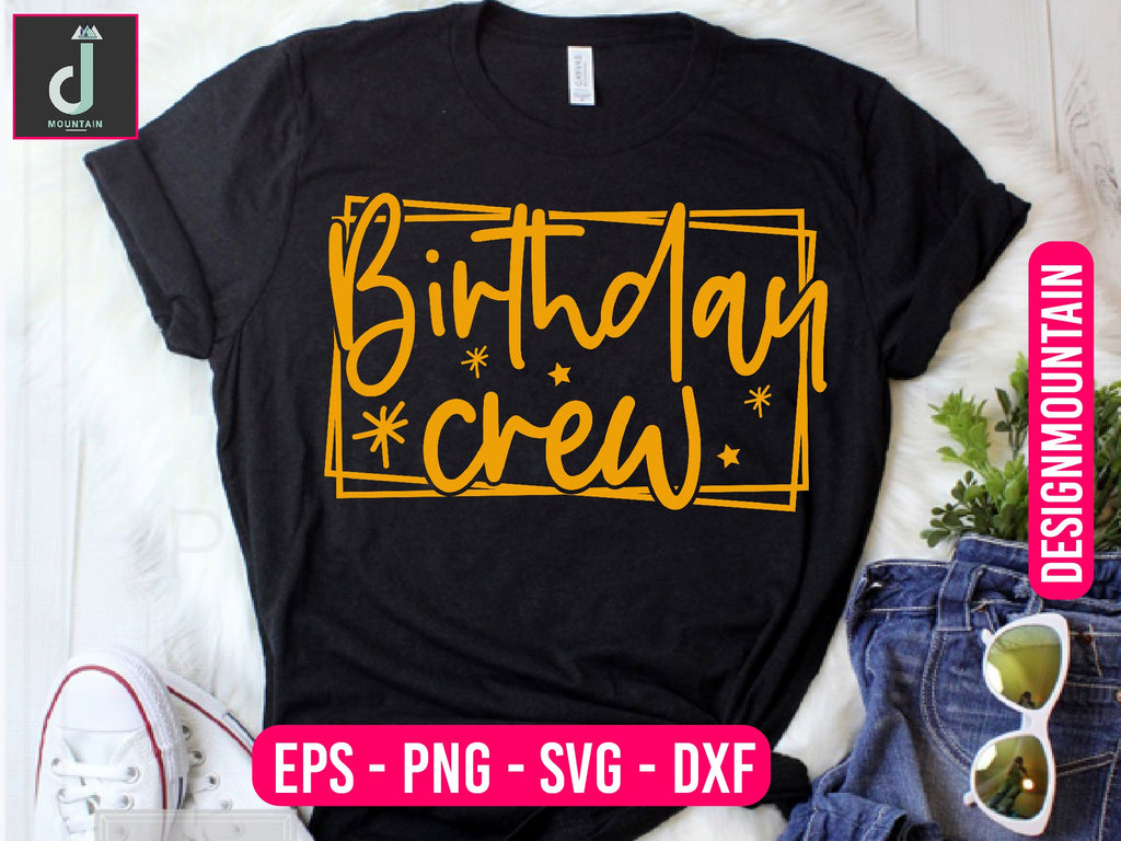 Birthday crew svg design - So Fontsy