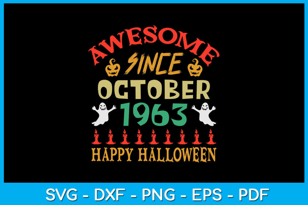 Birthday October 1963 Happy Halloween SVG PNG PDF Cut File - So Fontsy