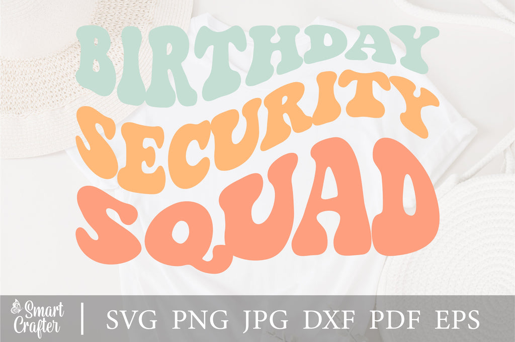 Birthday Security Squad svg, Funny Birthday Party svg, Birthday svg ...