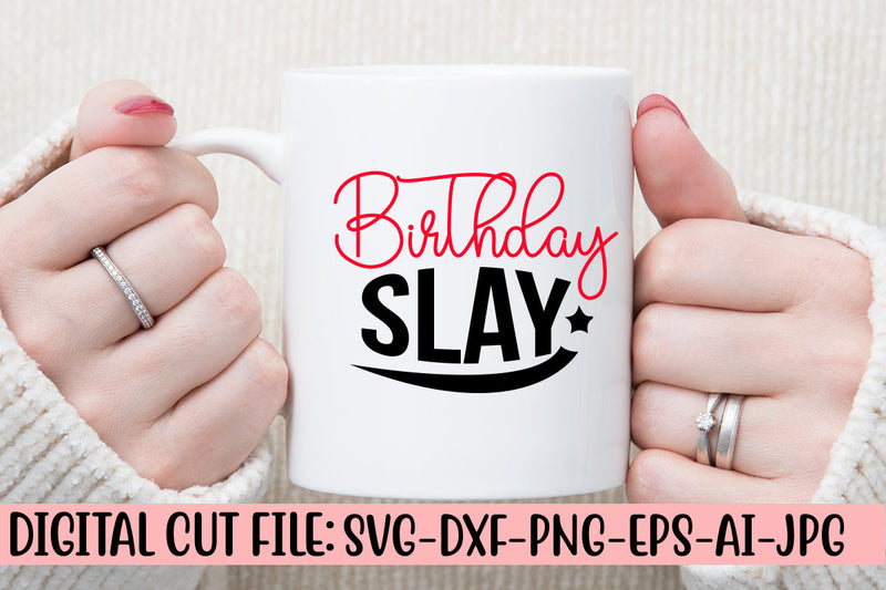 Birthday Slay SVG Cut File - So Fontsy