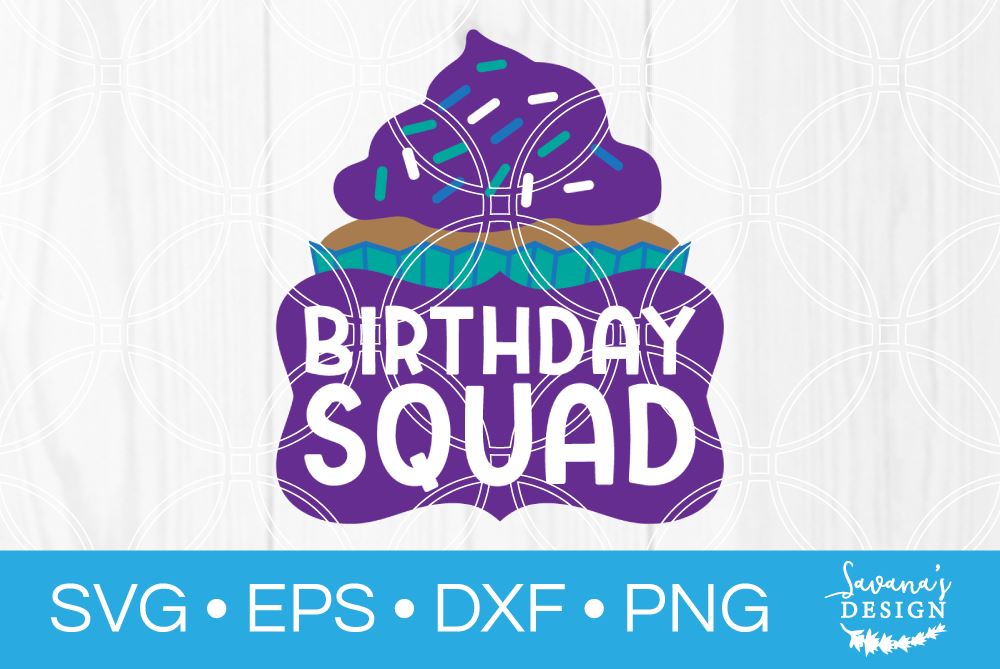 Birthday Squad Cupcake - So Fontsy