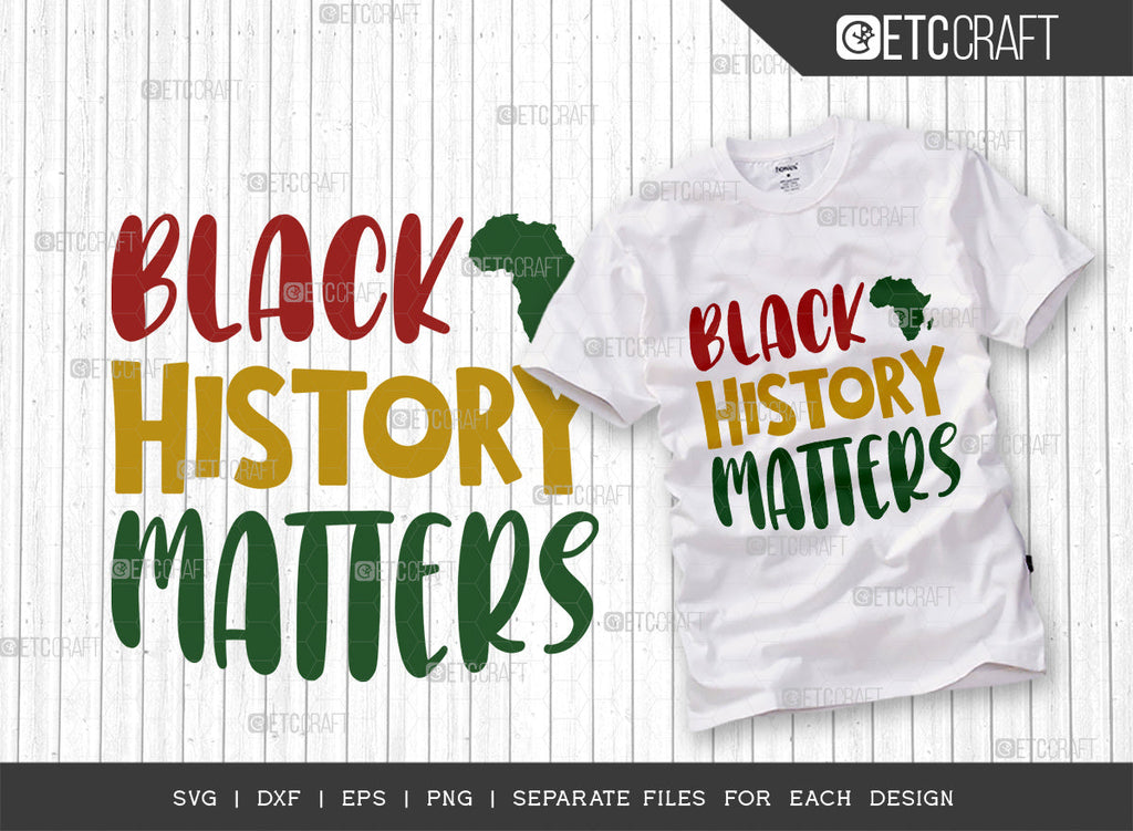 Black History Matters SVG Cut File, Black Woman Svg, Black Queen Svg ...