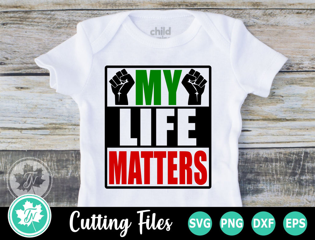 Black Lives Matter SVG | BLM SVG | My Life Matters - So Fontsy
