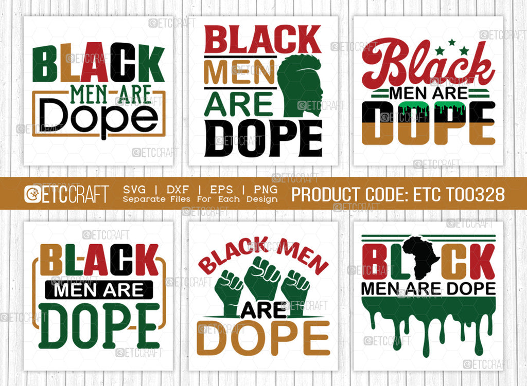 Black Men Are Dope SVG Bundle, Black Man Svg, Black King Svg, Afro Man ...