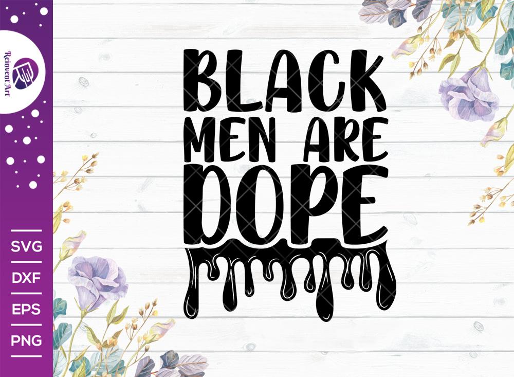 Black Men Are Dope SVG Cut File | Black History Svg | Black Men Are ...