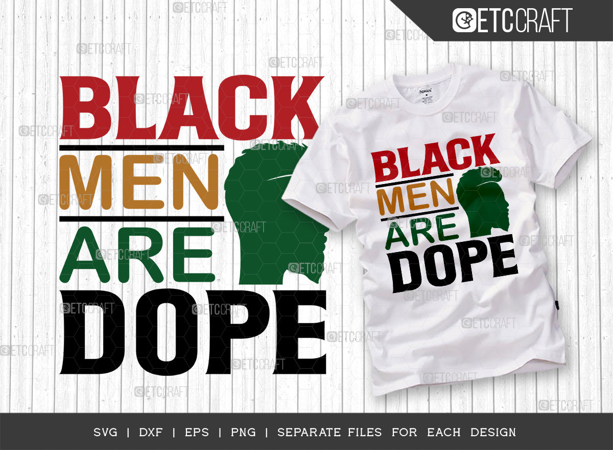 Black Men Are Dope SVG Cut File, Black Man Svg, Black King Svg, Afro ...