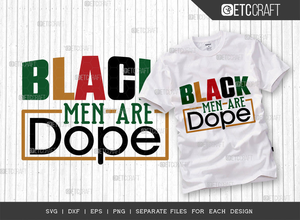 Black Men Are Dope SVG Cut File, Black Man Svg, Black King Svg, Afro ...