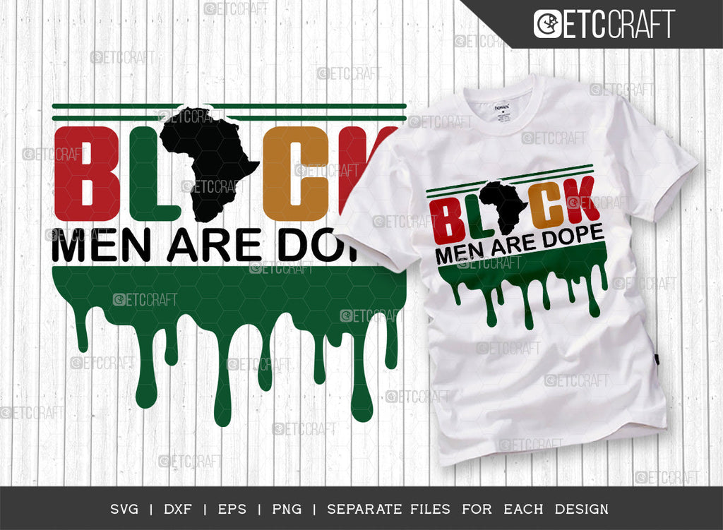 Black Men Are Dope SVG Cut File, Black Man Svg, Black King Svg, Afro ...
