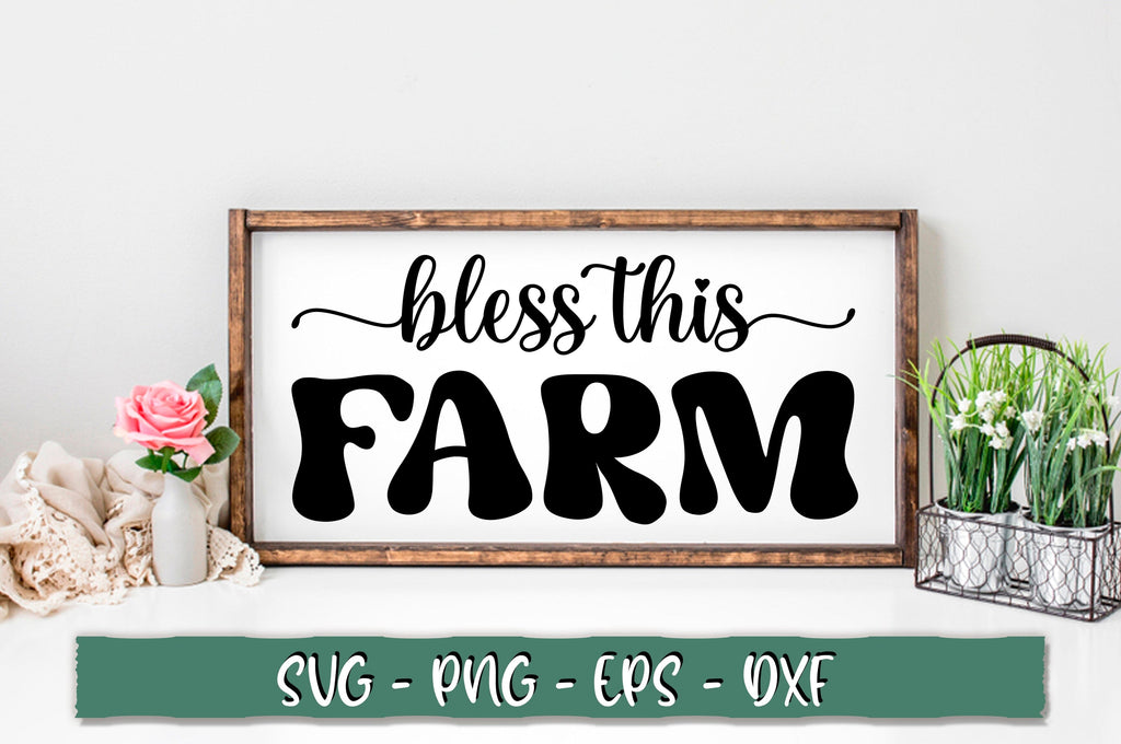 Bless this farm SVG - So Fontsy