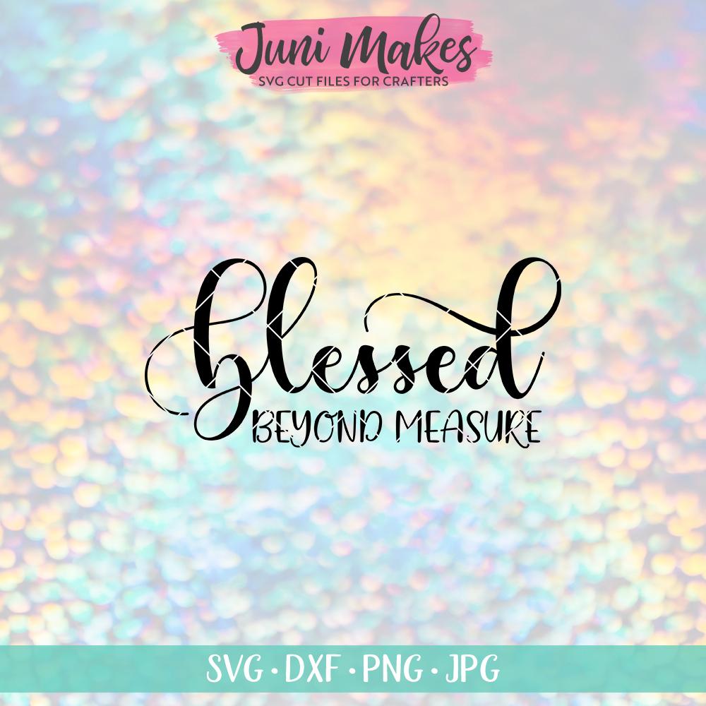 Blessed Beyond Measure SVG | Christian SVG | T-Shirt Design - So Fontsy