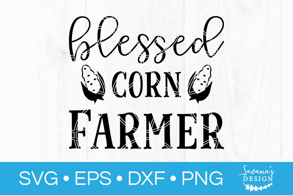 Blessed Corn Farmer SVG - So Fontsy
