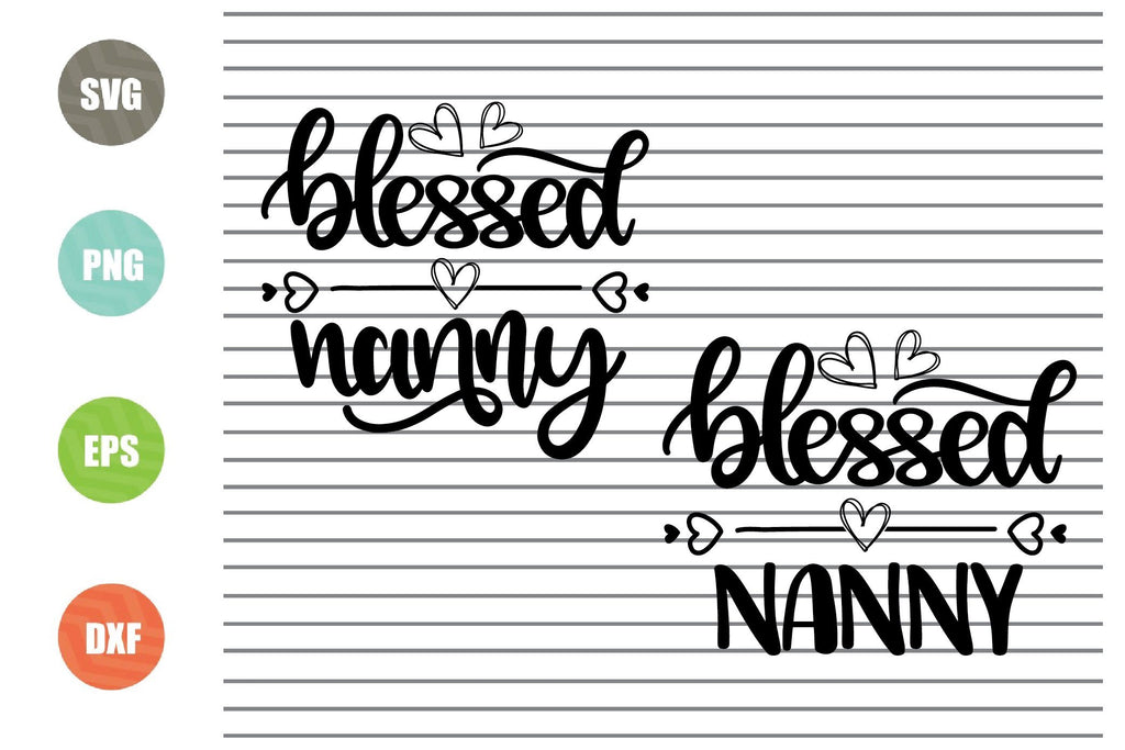 Blessed Nanny (1) Svg Png Dxf Eps File - So Fontsy