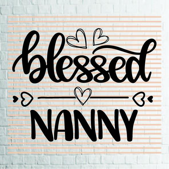 Blessed Nanny (1) Svg Png Dxf Eps File - So Fontsy
