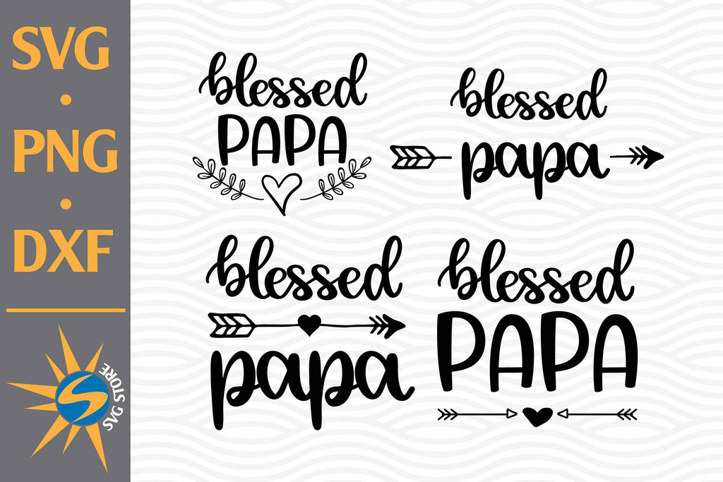 Blessed Papa SVG, PNG, DXF Digital Files Include - So Fontsy