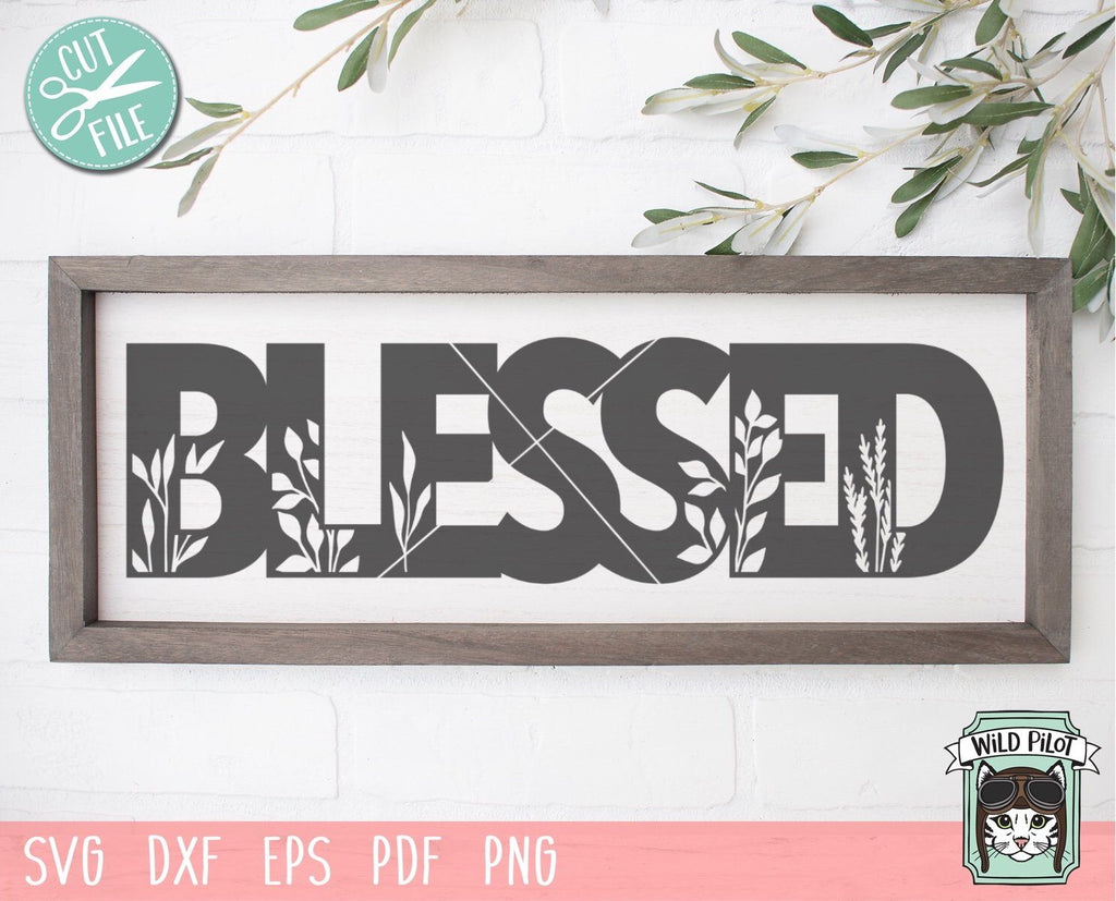 Blessed SVG File, Home Sign SVG file, Farmhouse Sign Cut Files, Blessed ...