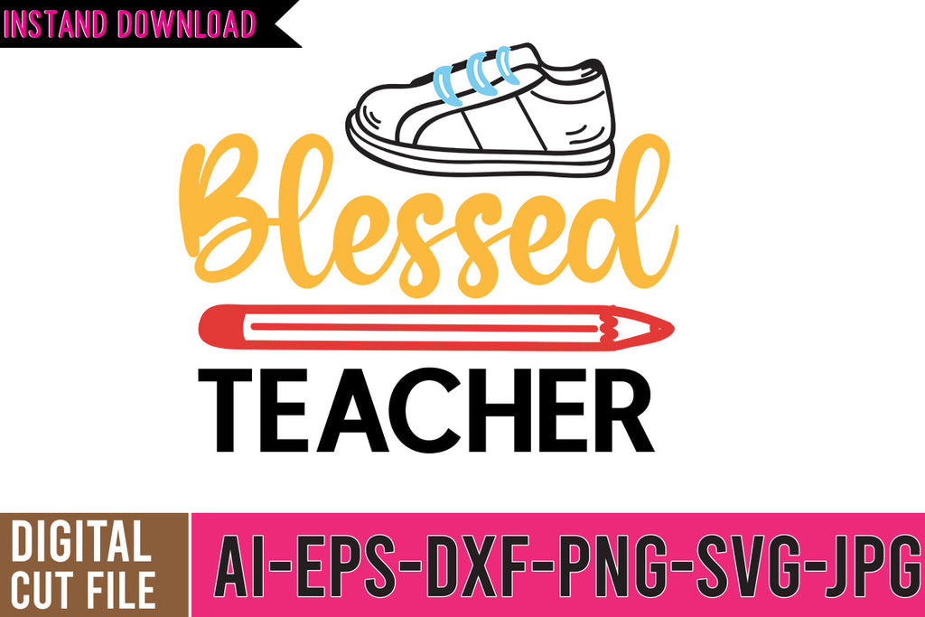 Blessed Teacher SVG Cut File , Teacher SVG Bundle - So Fontsy