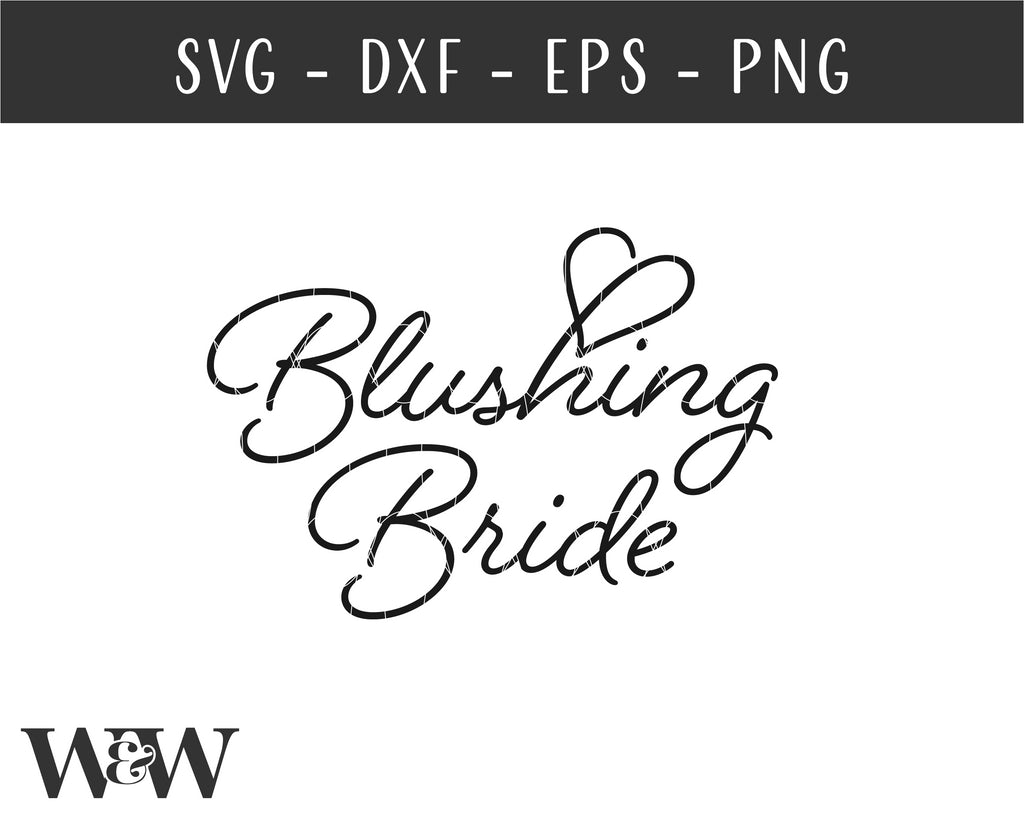 Blushing Bride SVG | Wedding Cut File - So Fontsy