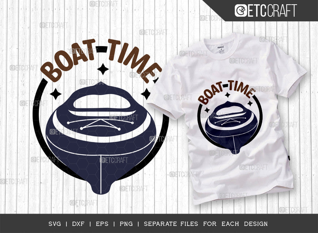 Boat Time SVG Cut File, Lake Svg, Lake Life Svg, Canoe Svg, Kayak Life ...