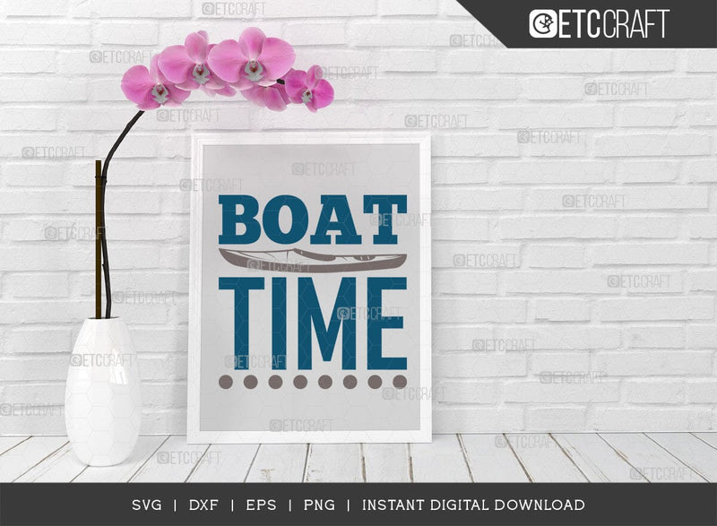 Boat Time SVG Cut File, Lake Svg, Lake Life Svg, Canoe Svg, Kayak Life ...