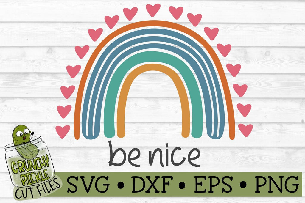 Boho Rainbow - Be Nice Inspirational SVG Cut File - So Fontsy