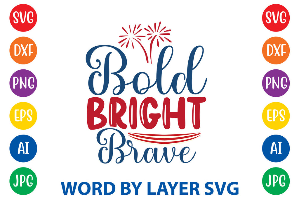 Bold Bright Brave, Patriotic SVG Design - So Fontsy
