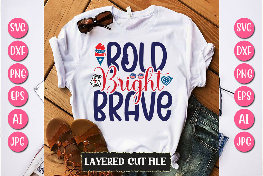Bold Bright Brave SVG Cut File - So Fontsy