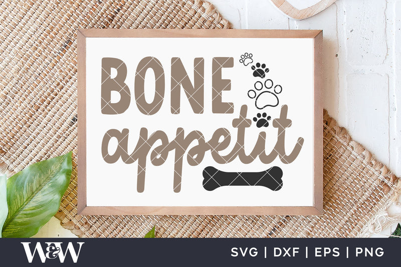 Bone Appetit SVG | Dog Sign SVG - So Fontsy