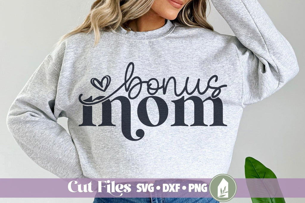 Bonus Mom SVG, Blended Family SVG, Stepmom SVG - So Fontsy