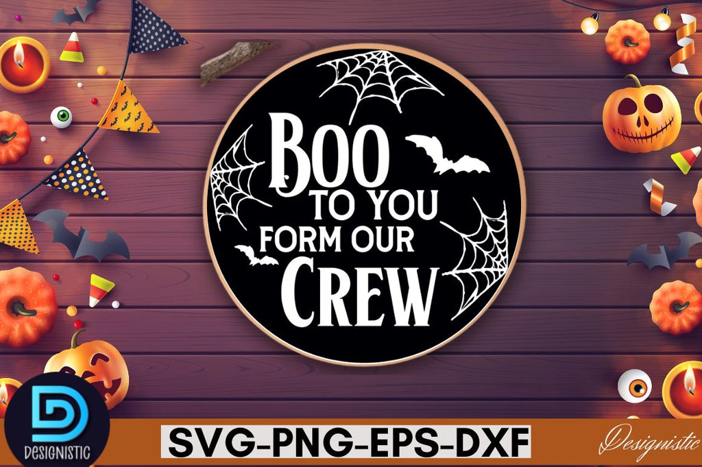 Boo to you form our crew SVG - So Fontsy